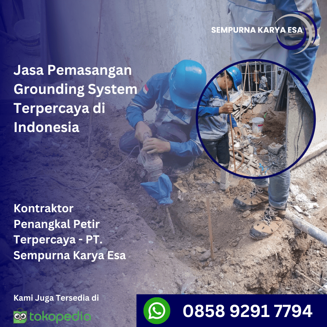 Jasa Pemasangan Grounding System Terpercaya di Indonesia