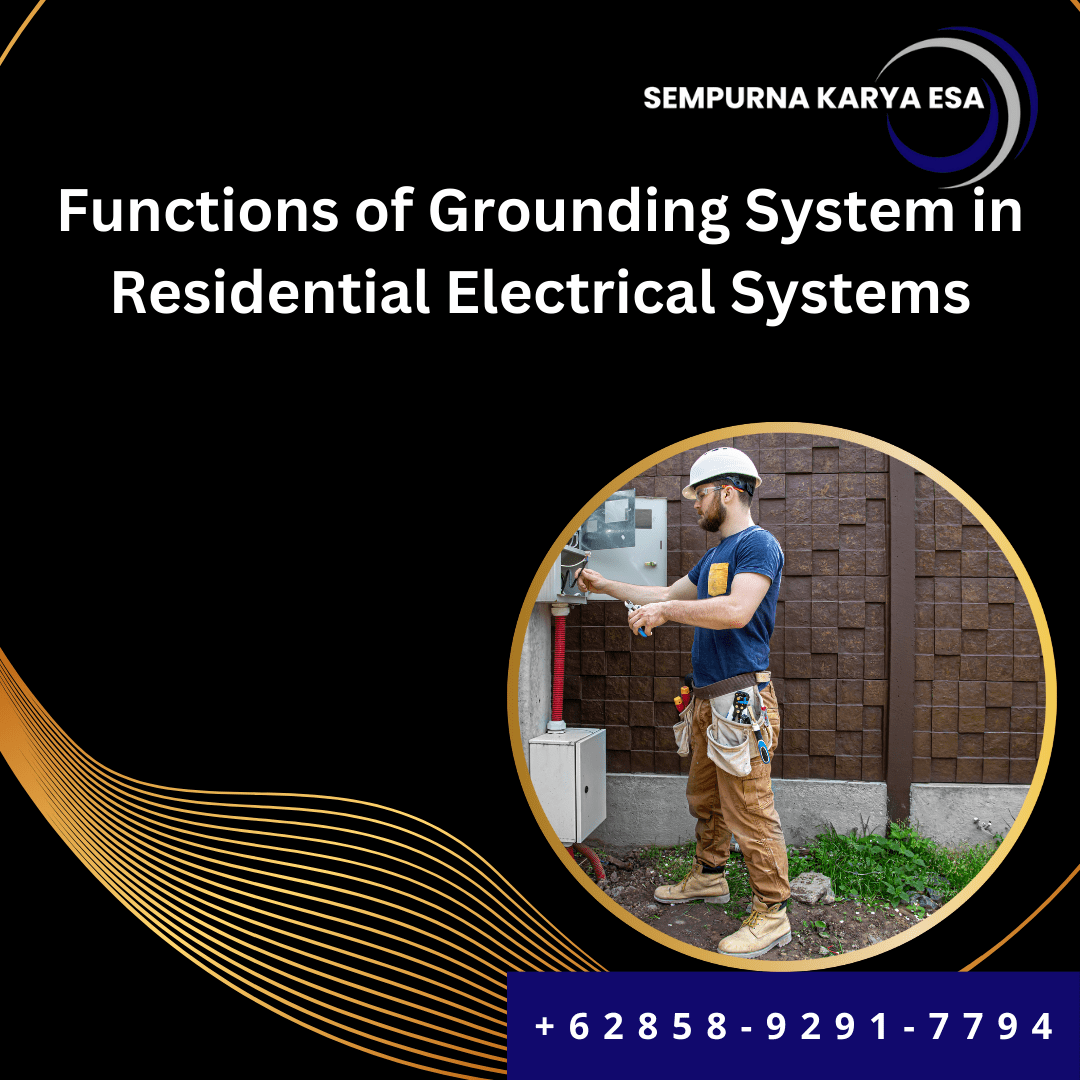 Functions of Grounding System in Residential Electrical Systems