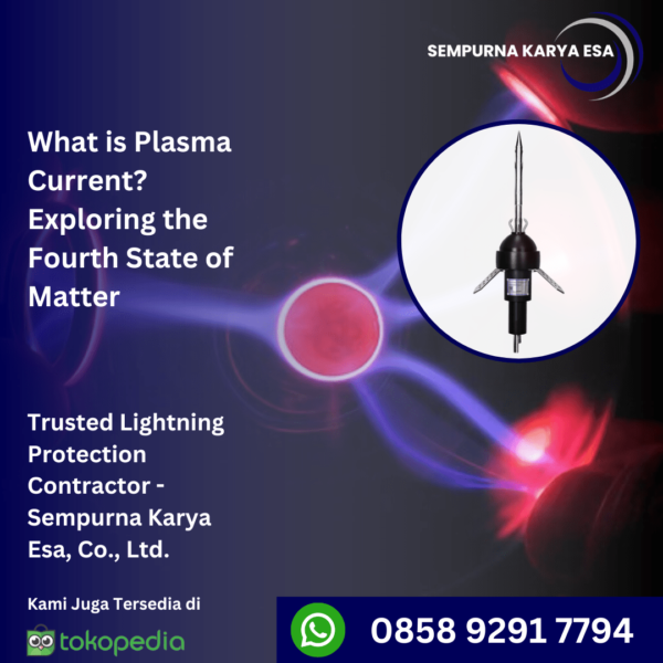 What is Plasma Current? Exploring the Fourth State of Matter