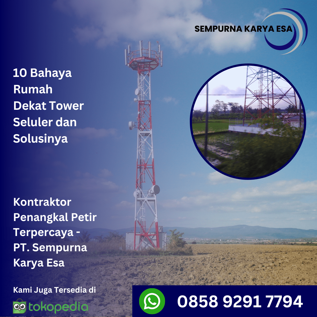 10 Bahaya Rumah Dekat Tower Seluler dan Solusinya