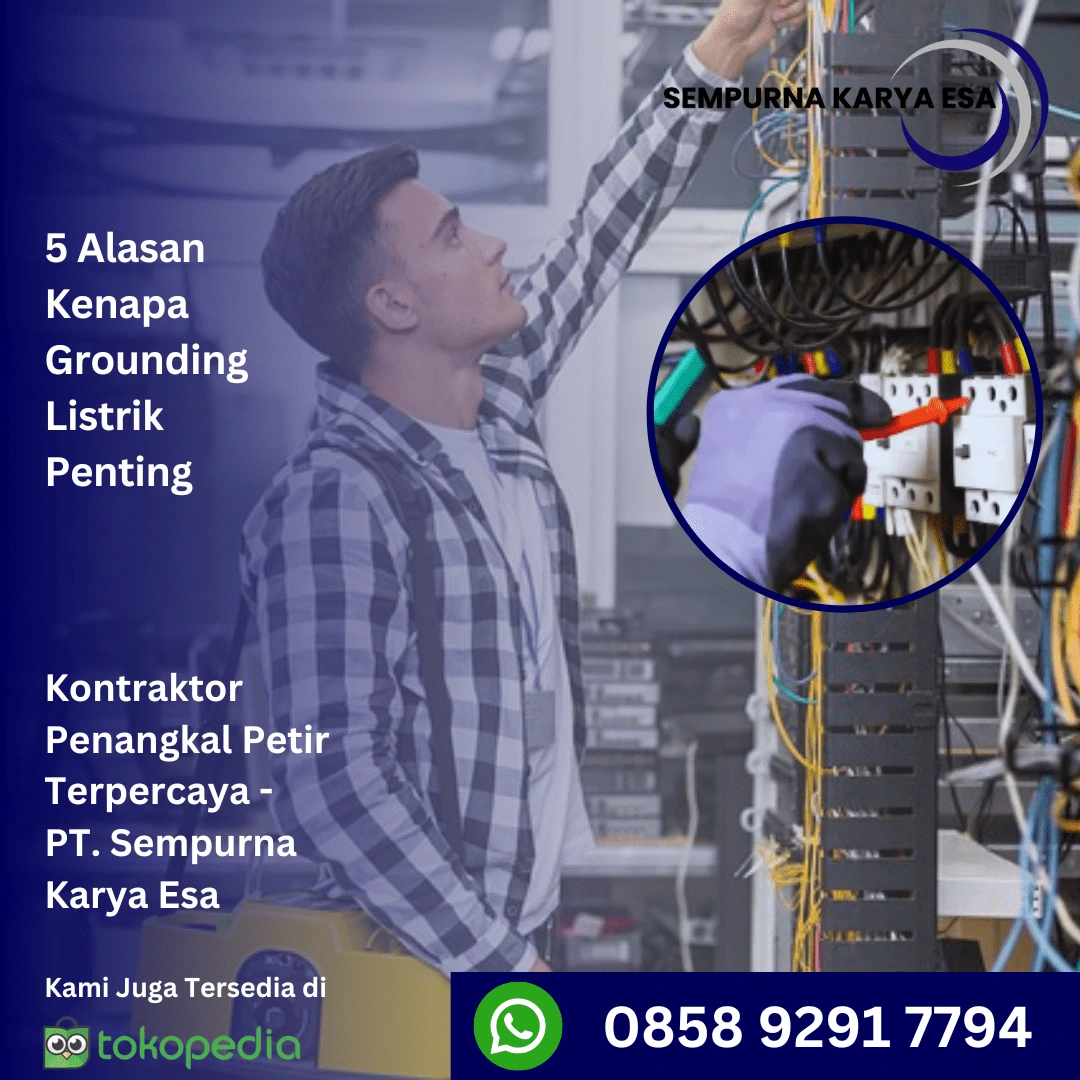 5 Alasan Kenapa Grounding Listrik Penting