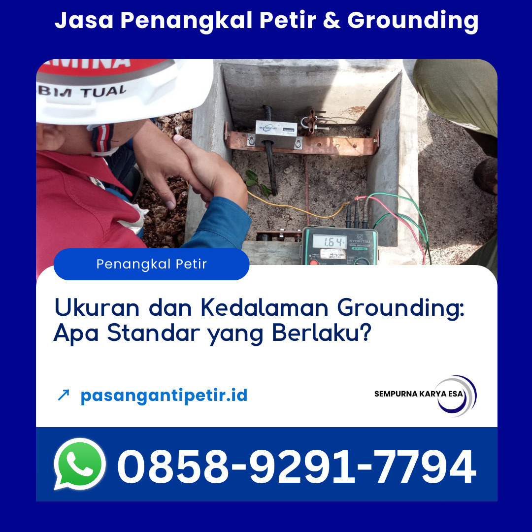 Ukuran dan Kedalaman Grounding: Apa Standar yang Berlaku?