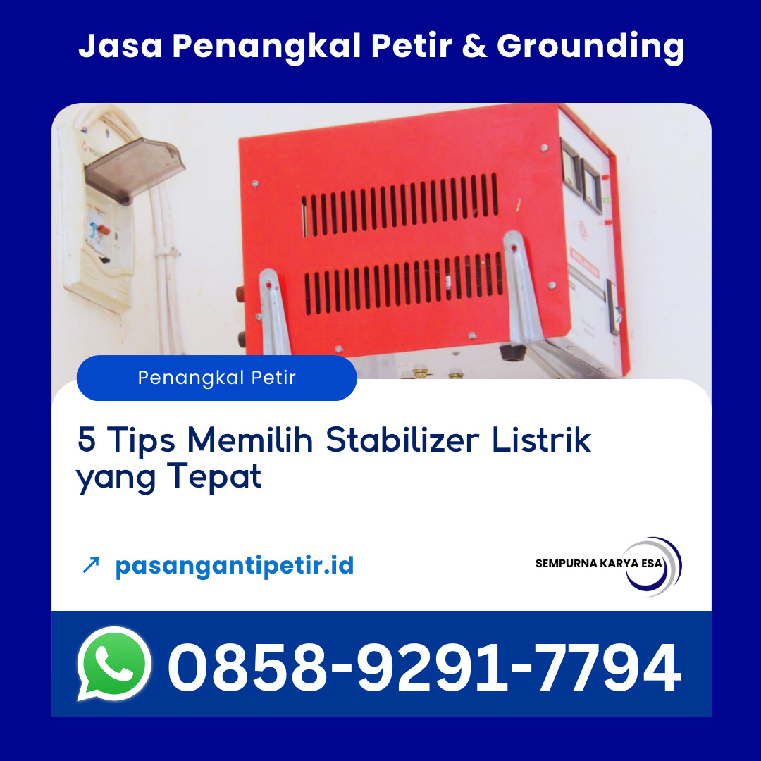 5 Tips Memilih Stabilizer Listrik yang Tepat